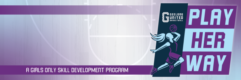 Play Her Way - Geelong United Basketball